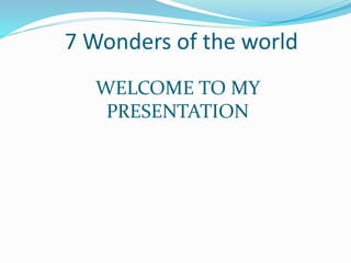 7 wonders of the world | PPT