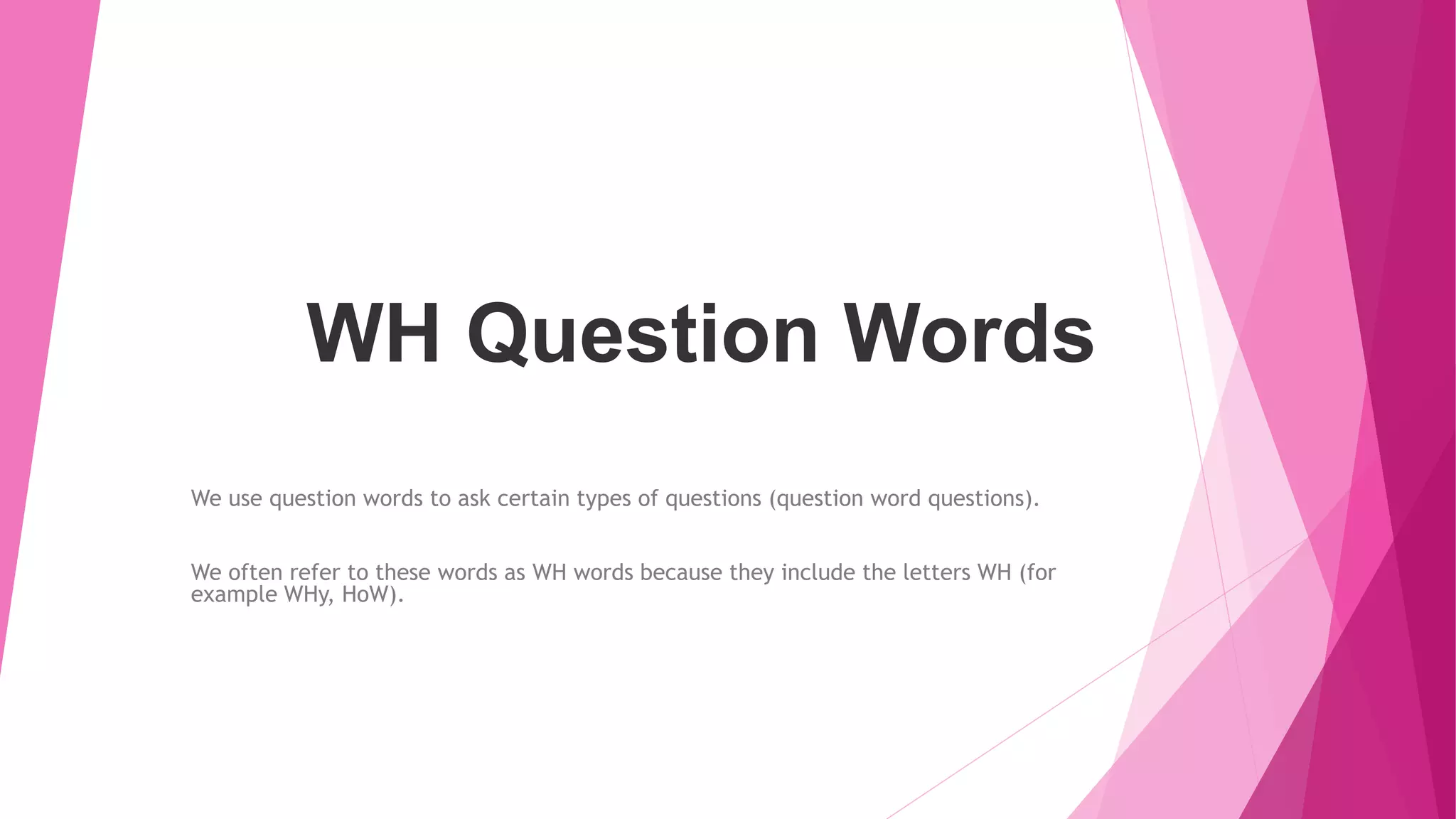 7x7 wh question words | PPT