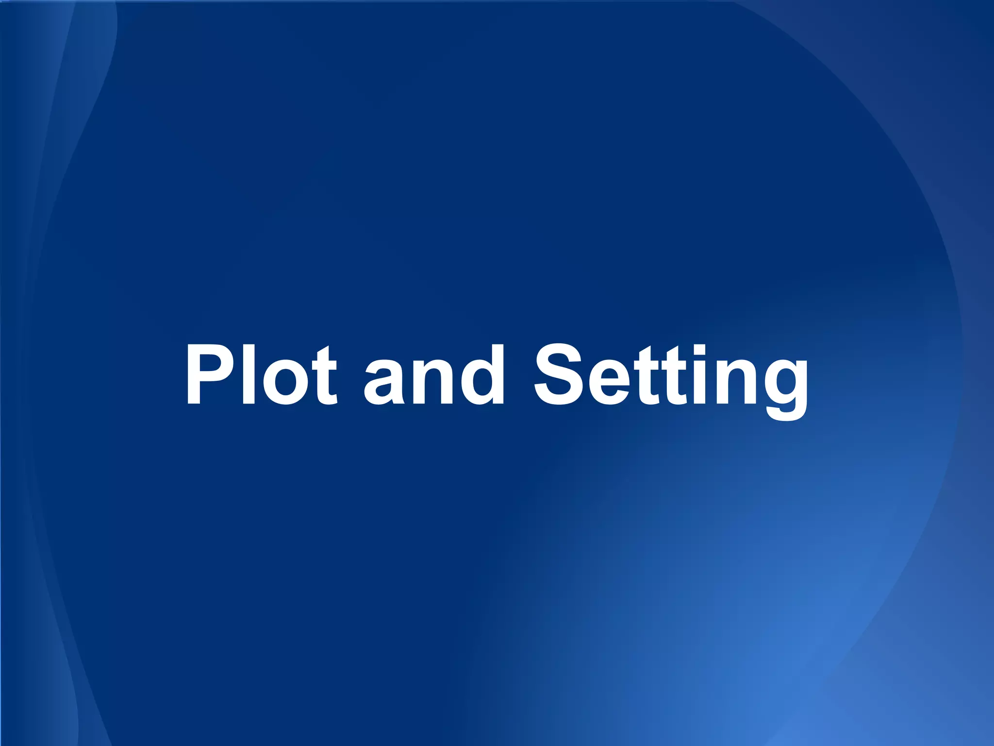 Plot and setting | PPT | Free Download