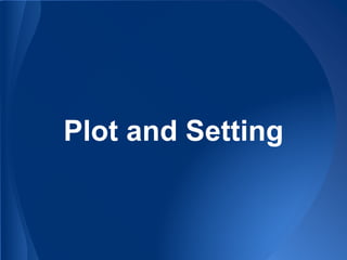 Plot and setting | PPT