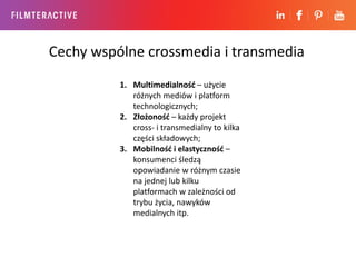 Transmedia i crossmedia jako narzędzie multiplatformowej komunikacji ...