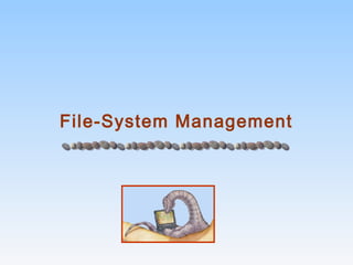 8 0-os file-system management | PPT | Operating Systems | Computer Software and Applications