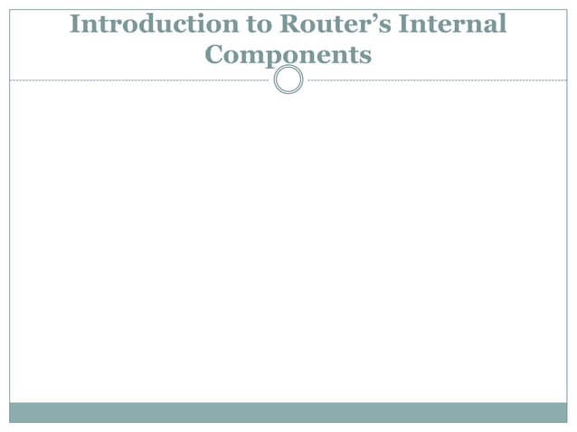 8. internal components of router | PPTX