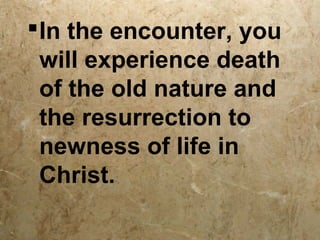 Pre Encounter Lesson 8: What You Need to Know About the Encounter | PPT