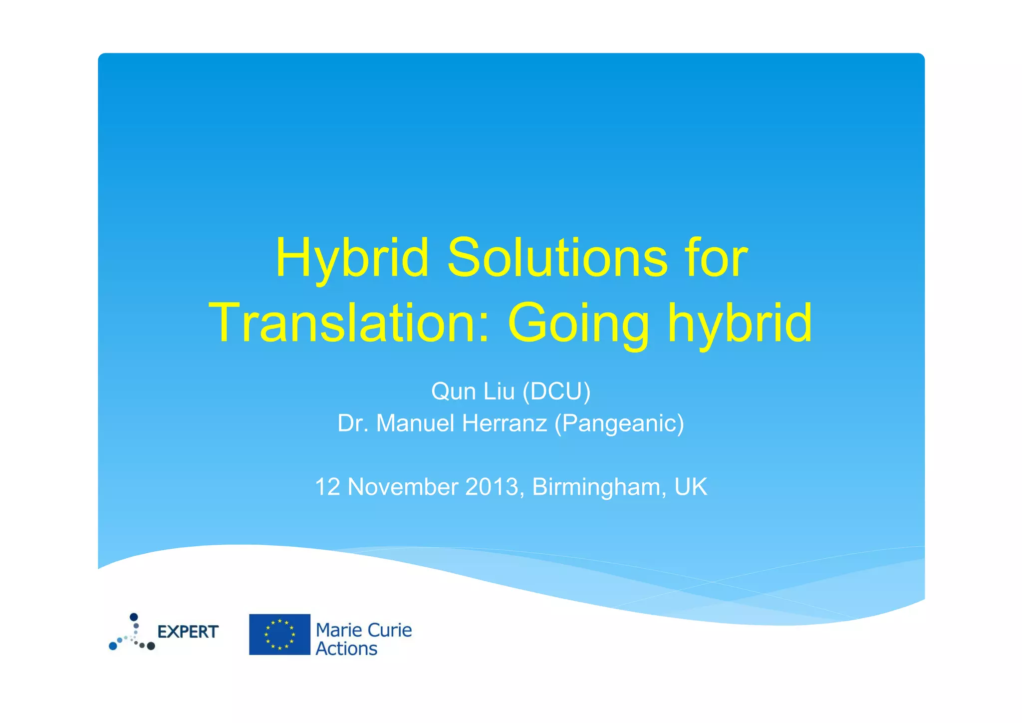 8. Qun Liu (DCU) Hybrid Solutions for Translation | PPT