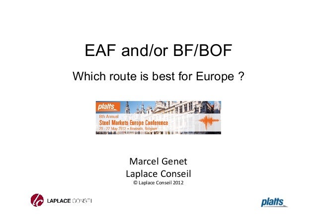 EAF or BOF which route is best for europe by Marcel Genet Laplace Con…
