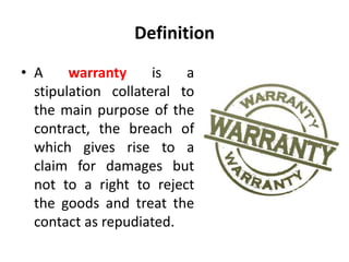 Sales of goods act - Warranty - Legal Environment of Business ...