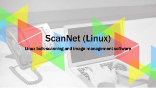 ScanNet Linux | PPT