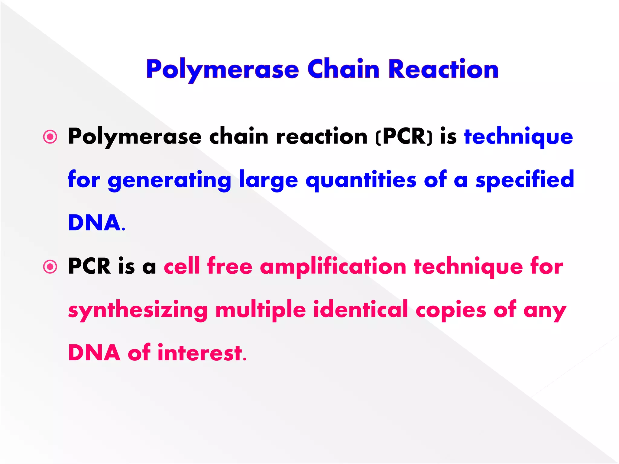 POLYMERASE CHAIN REACTION (PCR) | PPTX