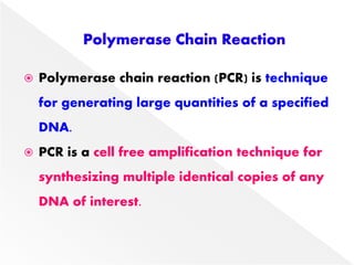 POLYMERASE CHAIN REACTION (PCR) | PPTX
