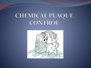 Chemical Plaque Control | PPTX