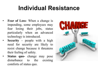 Individual resistance to change - Organizational Change and Development ...