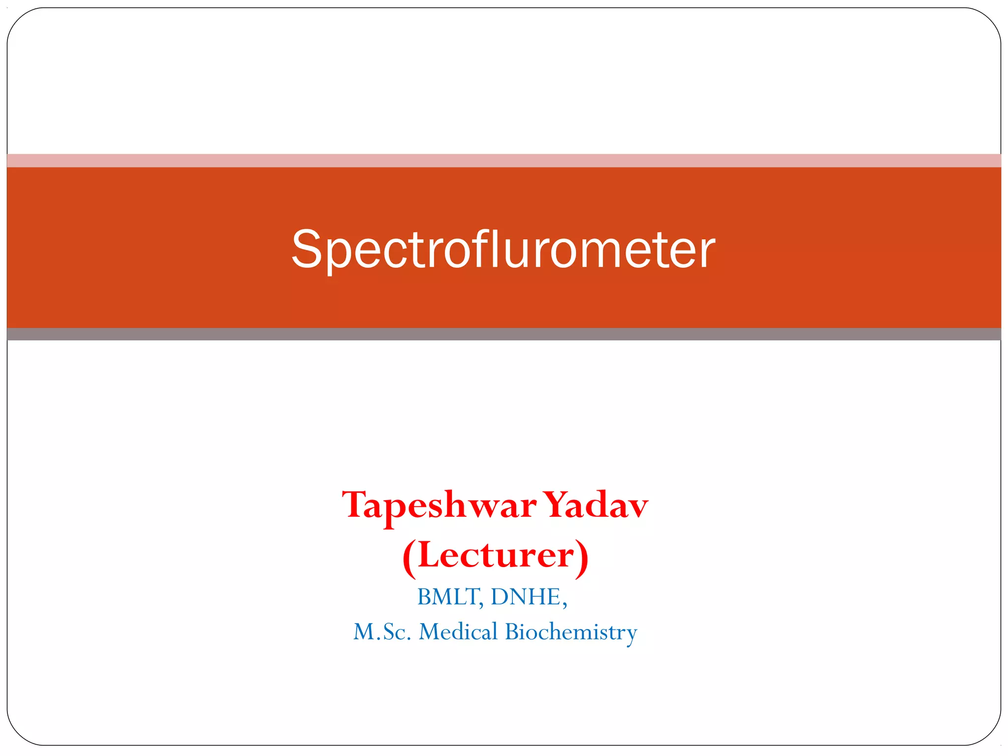 Spectroflurometer | PPT