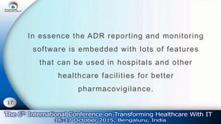 Adverse Drug Reaction Reporting and Monitoring Software | PPT