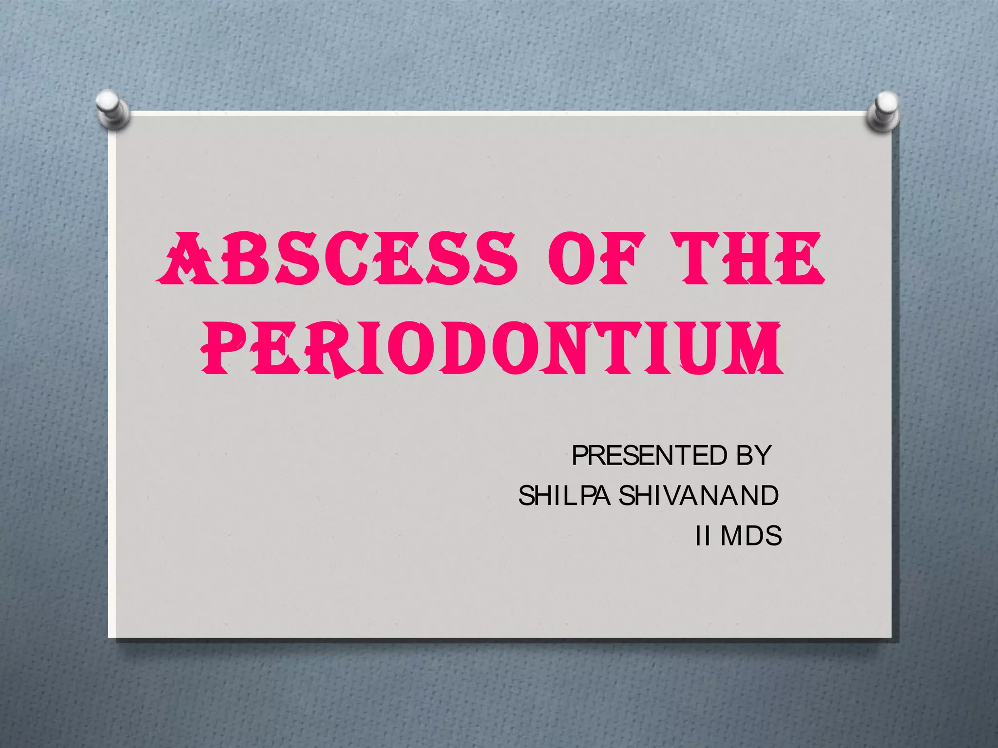 PERIODONTAL ABSCESS | PPT