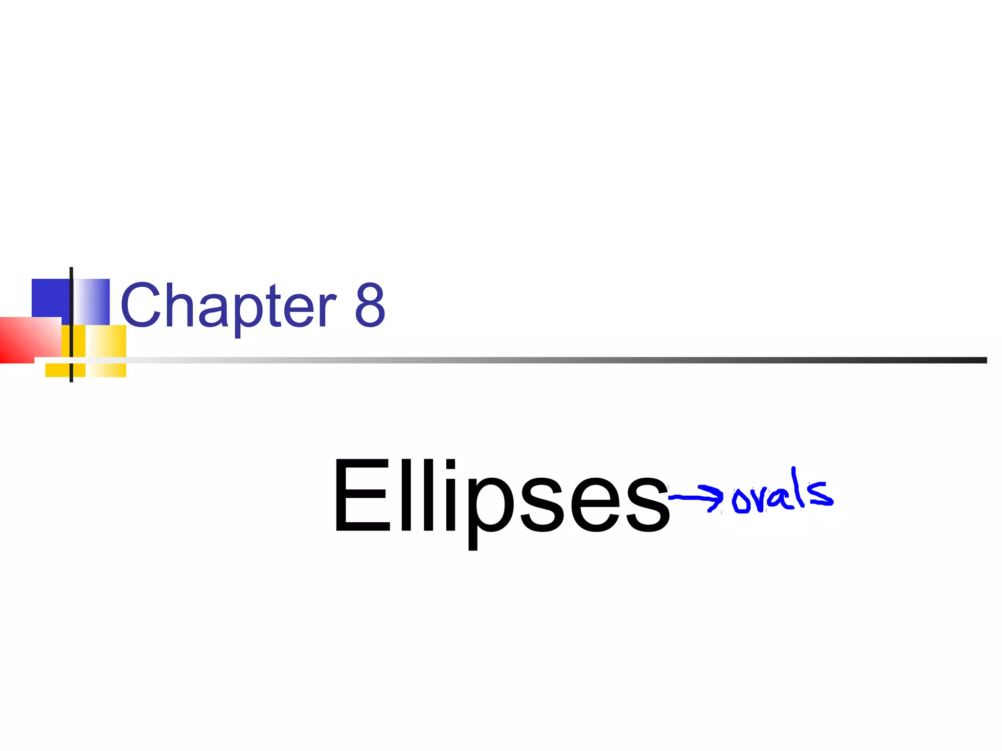 8.2 ellipses.ppt worked | PPT