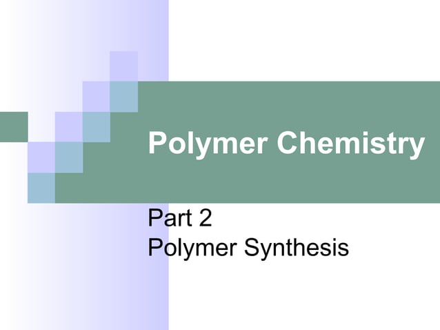 Polymer Chemistry | PPT