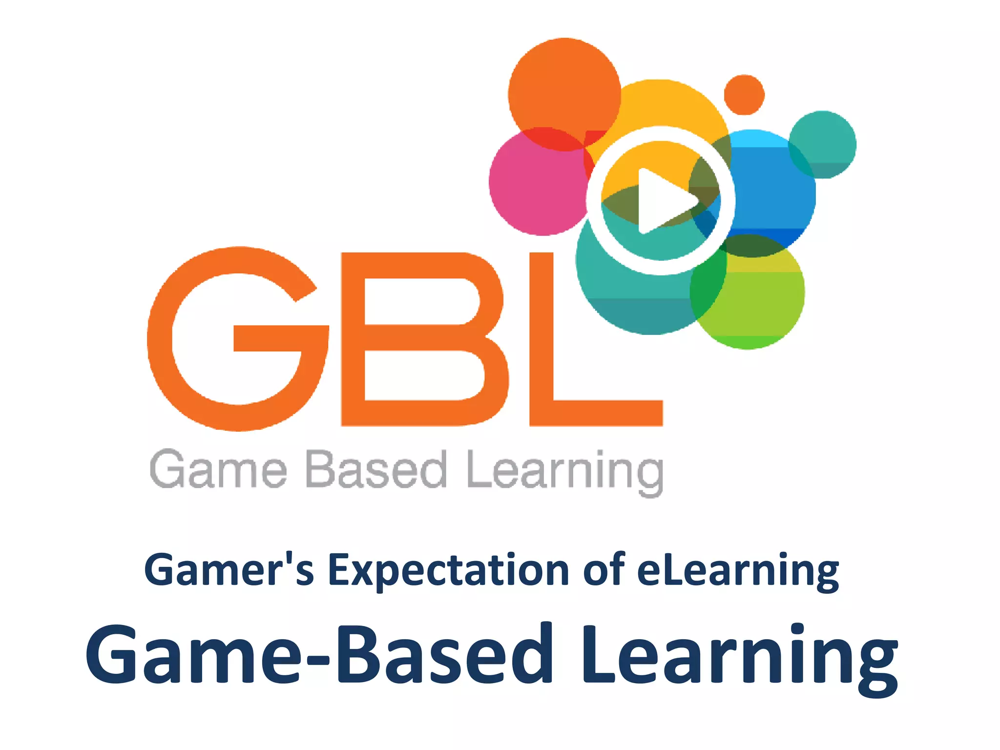 Game based learning gamer's expectation of e learning - Manu Melwin Joy ...