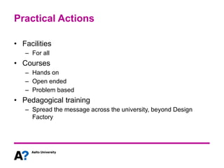Design Thinking and creativity @Aalto Design Factory by Katja Hölttä ...