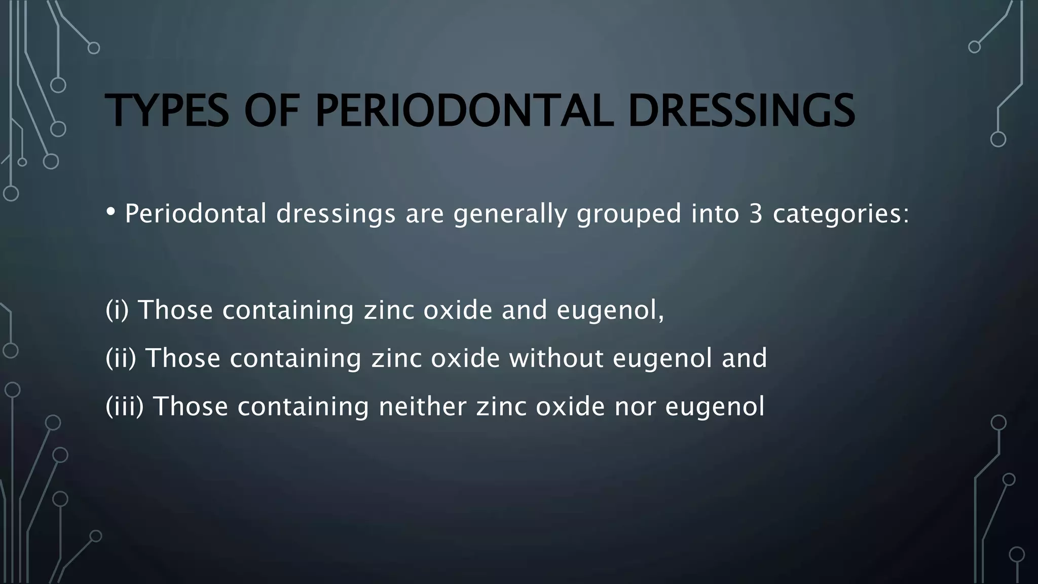 8.periodontal dressing | PPTX
