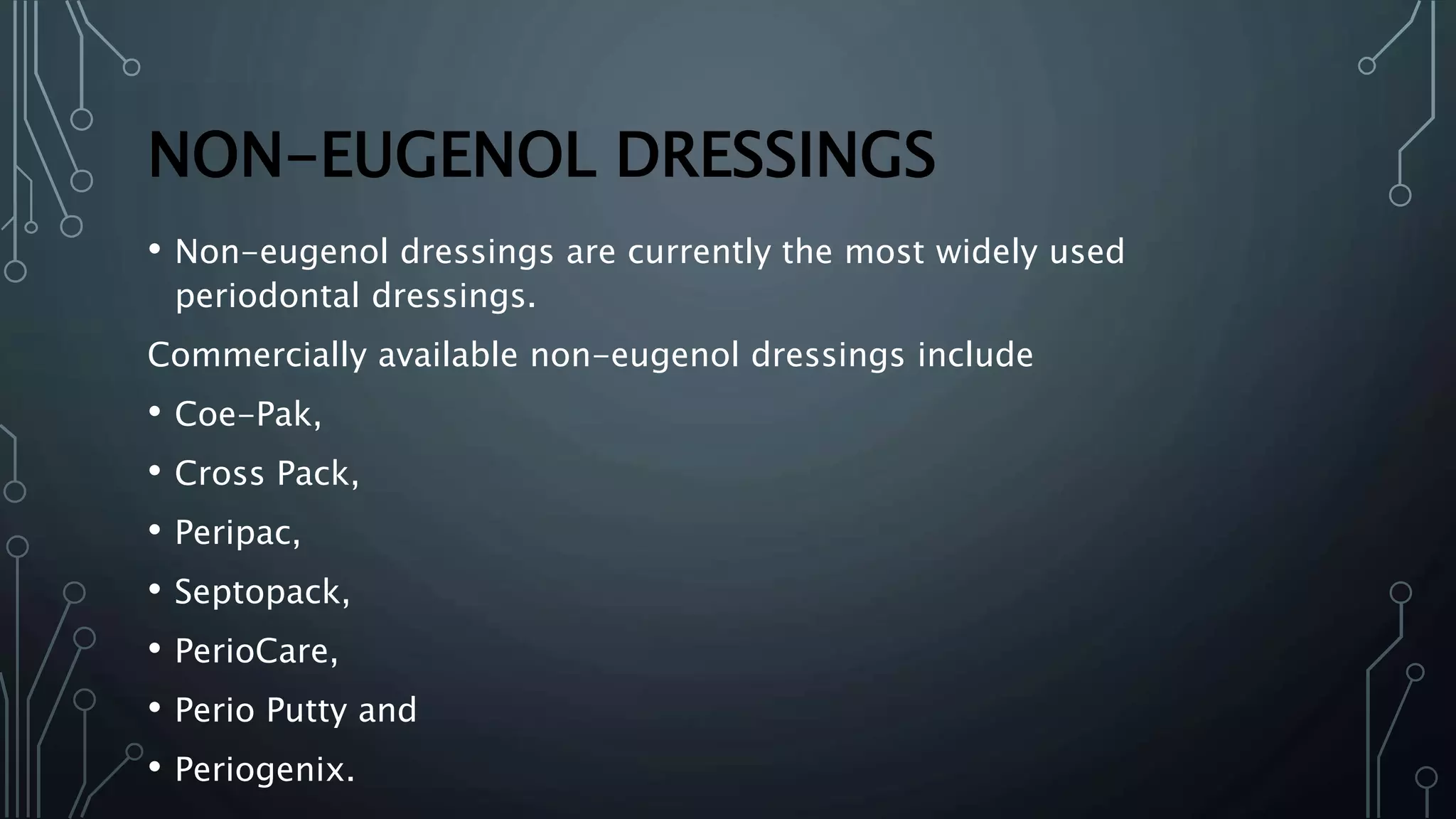 8.periodontal dressing | PPTX