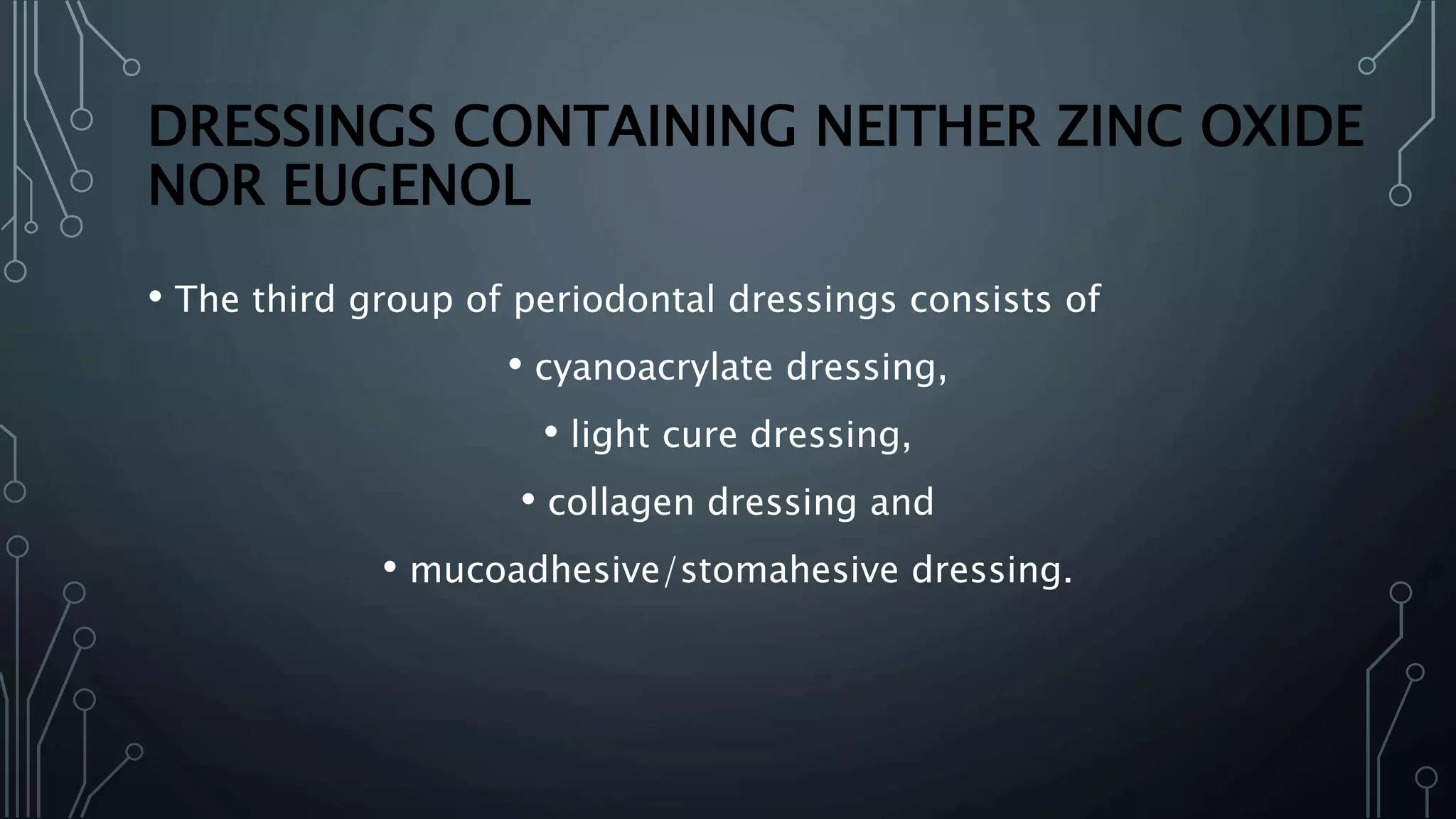 8.periodontal dressing | PPTX