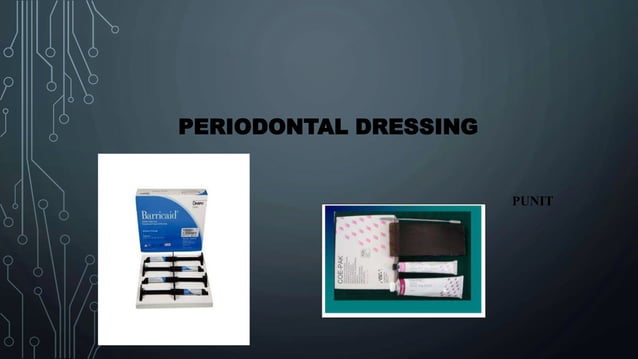 8.periodontal dressing | PPTX