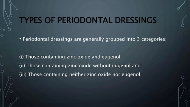 8.periodontal dressing | PPTX