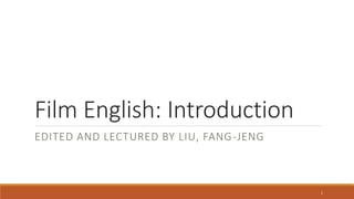 Film English Introduction | PPT