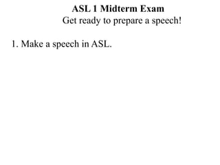 ASL Midterm Exam: In the year 2028 | PPTX
