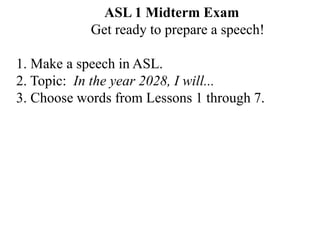ASL Midterm Exam: In the year 2028 | PPT