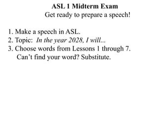 ASL Midterm Exam: In the year 2028 | PPT