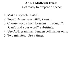 ASL Midterm Exam: In the year 2028 | PPT