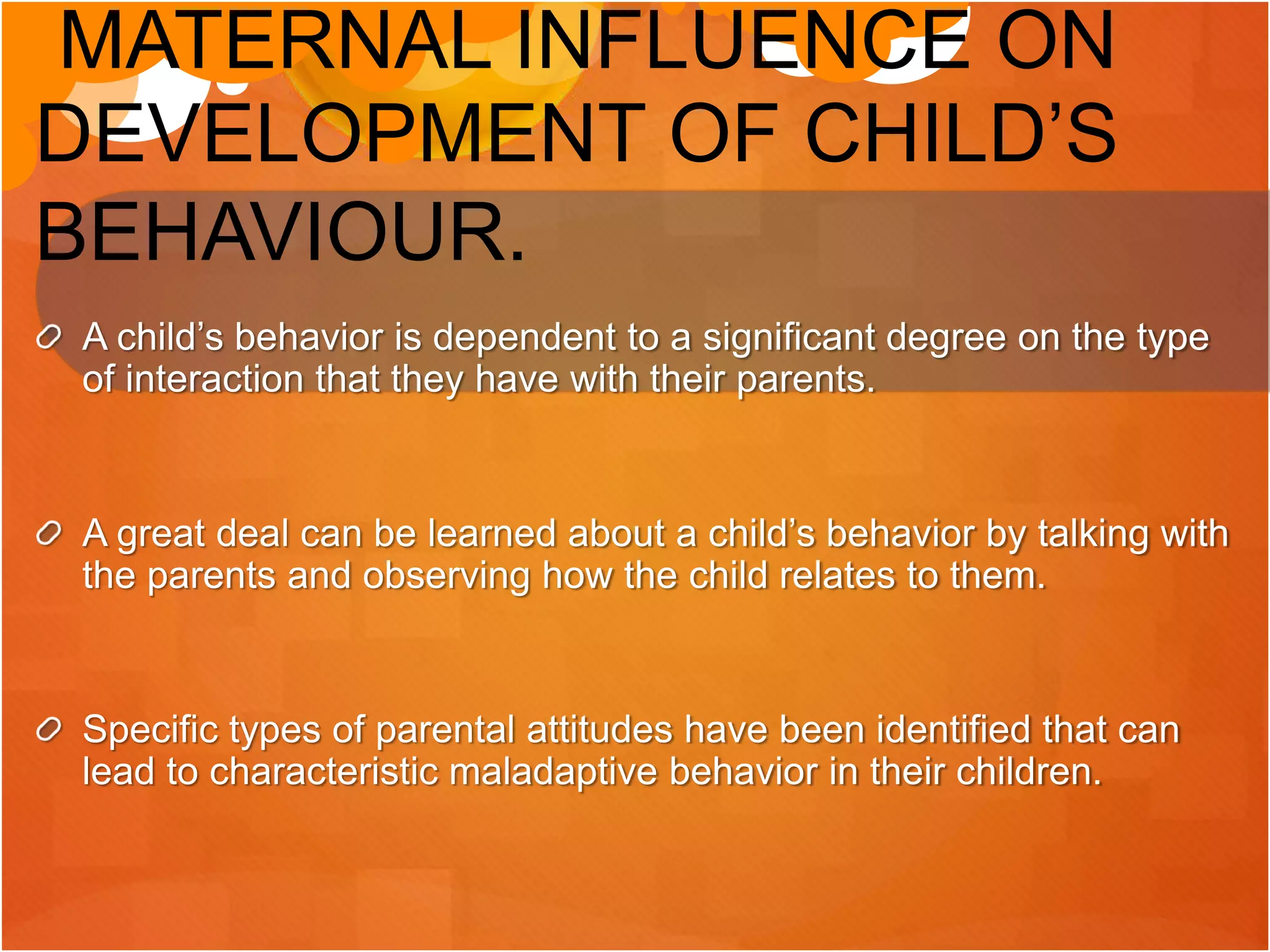 Maternal influence on child's behaviour | PPTX
