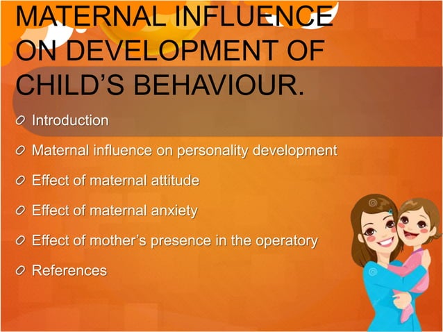 Maternal influence on child's behaviour | PPT
