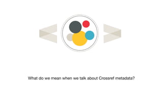 8. Reach of Crossref metadata and who is using it | PDF