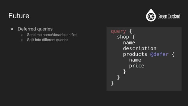 Green Custard Friday Talk 8: GraphQL | PPT