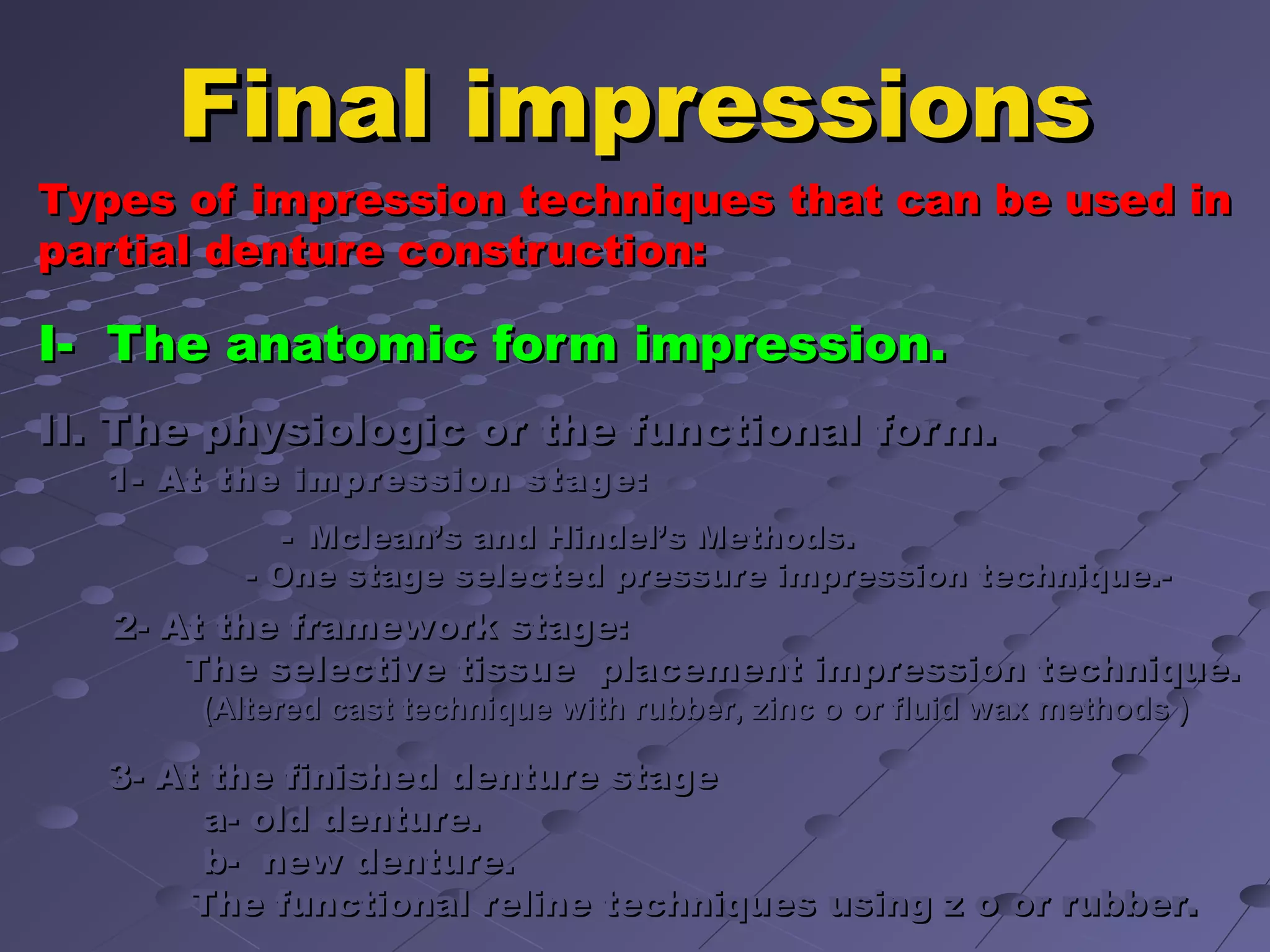 6. final impression techniques for removable partial dentures | PPT