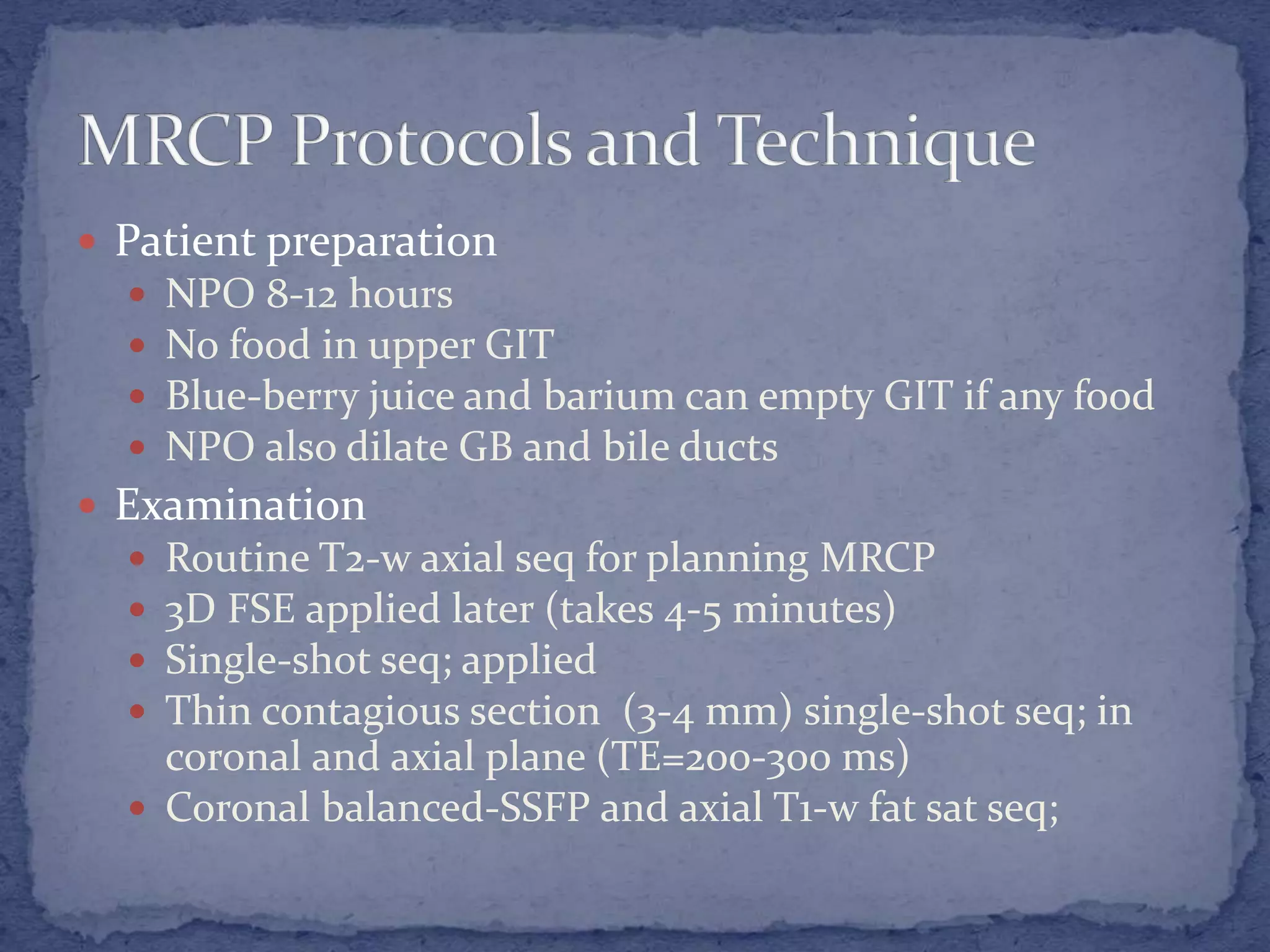 Magnetic Resonance Cholangiopancreatography (MRCP) | PPTX
