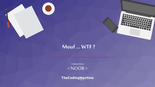 Mouf... WTF? | PPTX
