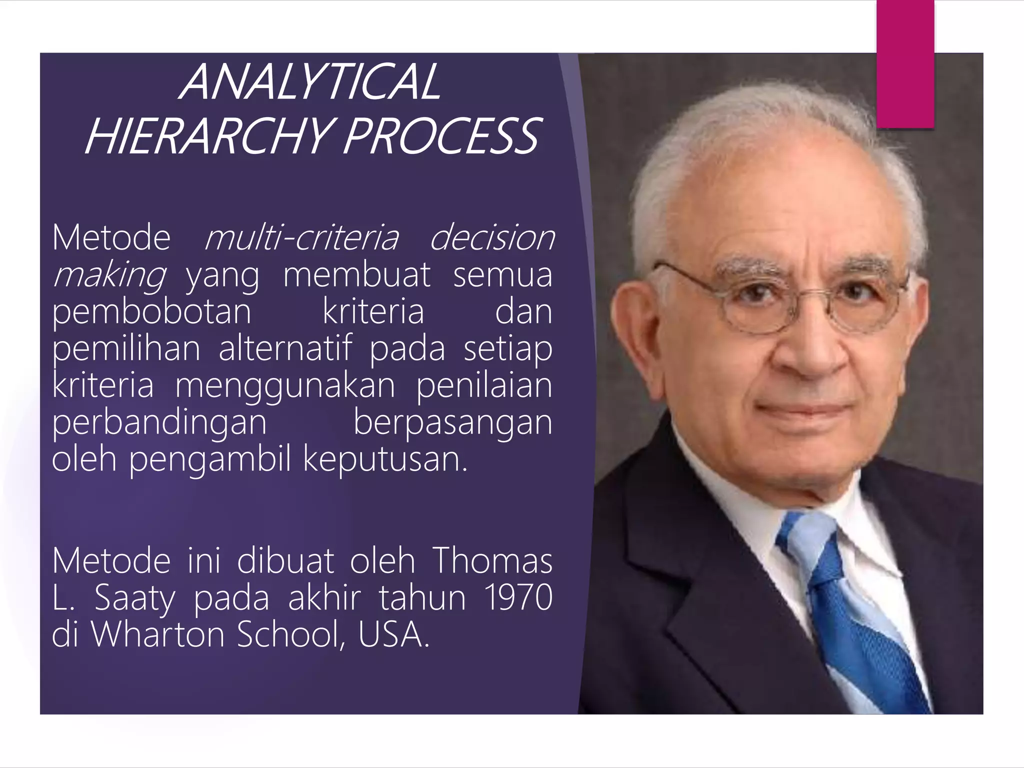 Sistem Penunjang Keputusan [Analytical Hierarchy Process] | PPTX