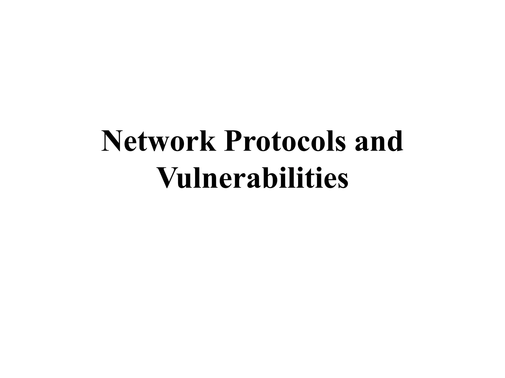 Network protocols and vulnerabilities | PPTX