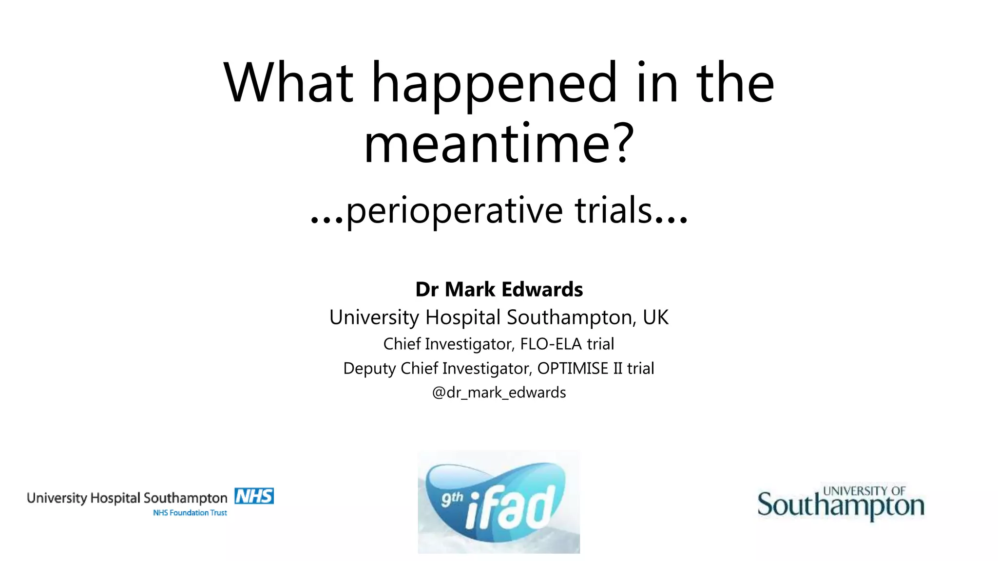 8. #ifad2019 review of recent monitoring trials (edwards) | PPT