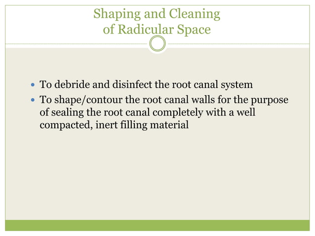 CLEANING AND SHAPING IN ENDODONTICS | PPTX | Dental Health | Diseases and Conditions