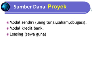Kebutuhan dan Sumber Dana_dalam "PROJECT FEASIBILITY STUDY" | PPTX