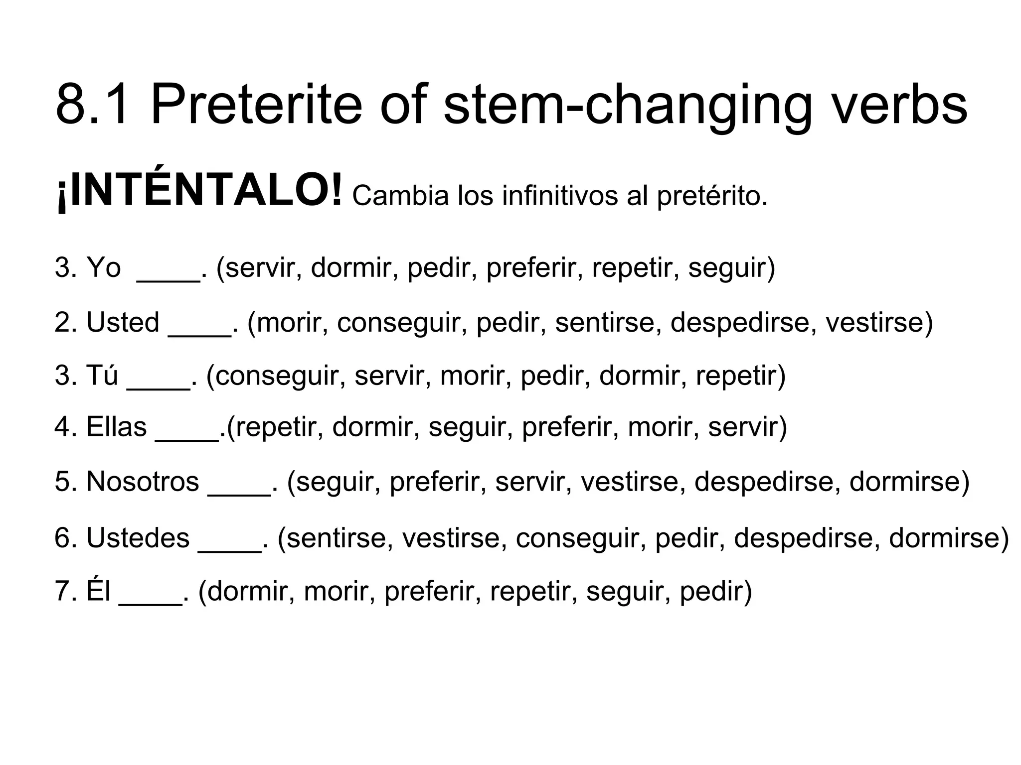 8.1 Preterite of stem changing verbs | PPT