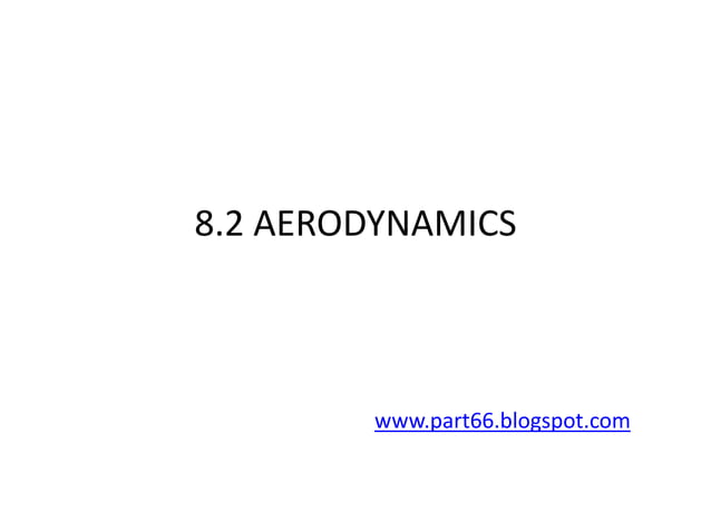 EASA PART-66 MODULE 8.2 : AERODYNAMICS | PPTX | Physics | Science
