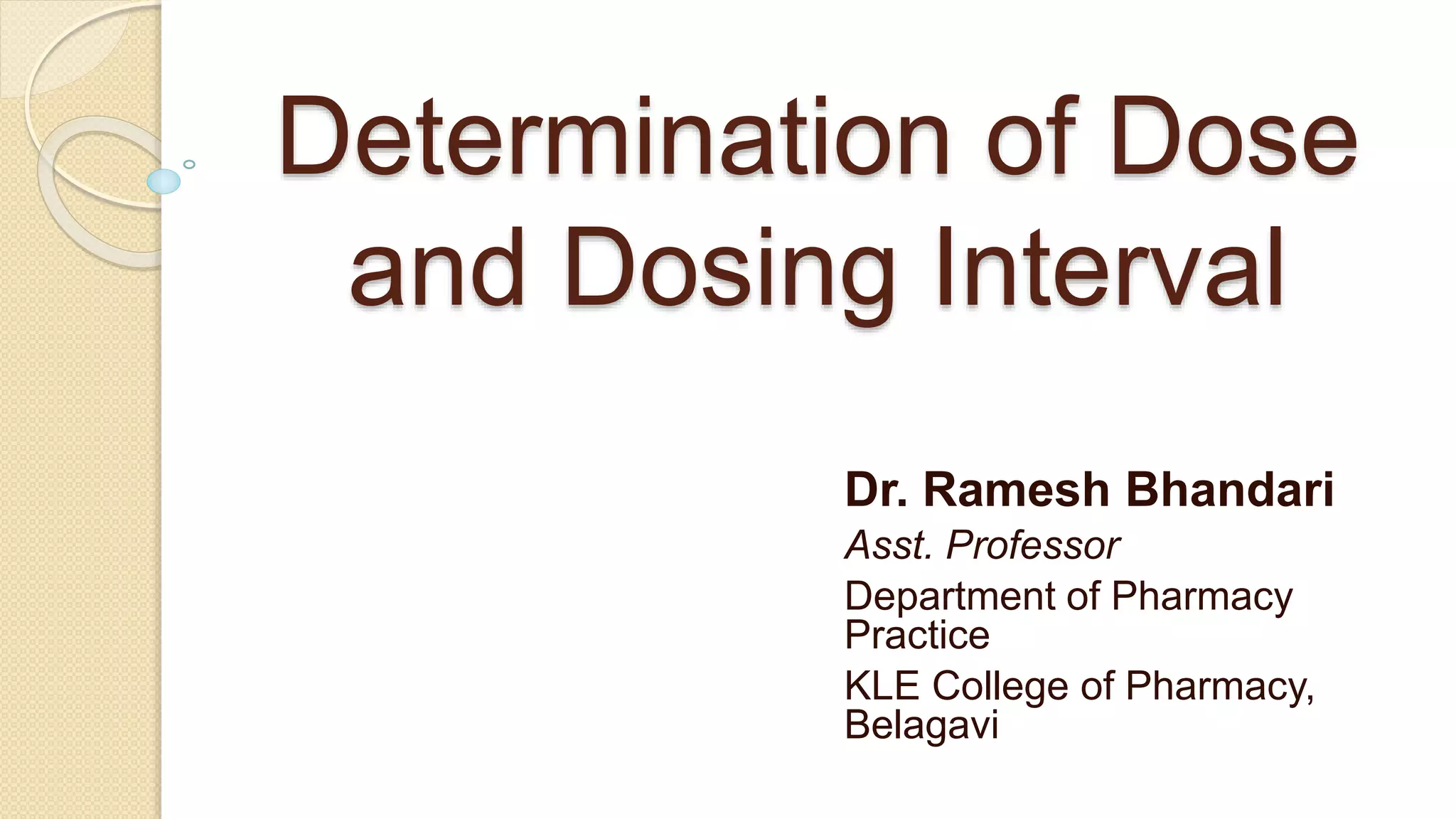 Determination of dose and dosing interval | PPTX