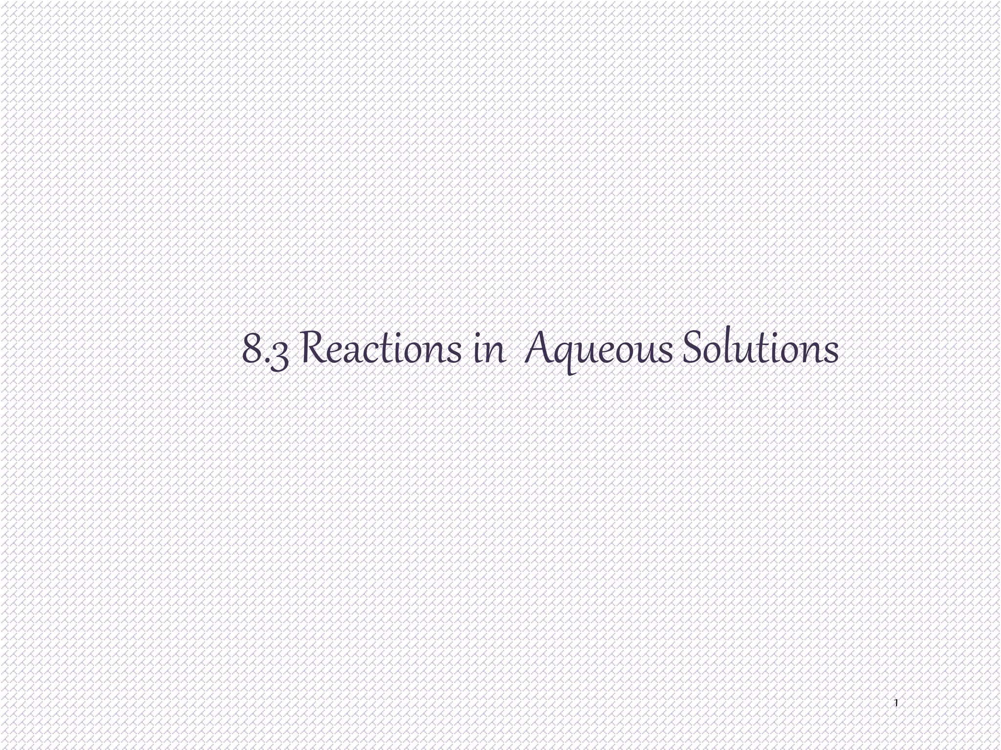 8.3 reactions in aqueous solutions | PPTX