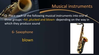 8.1 making sounds | PPTX | Musical Instruments | Hobbies & Interests
